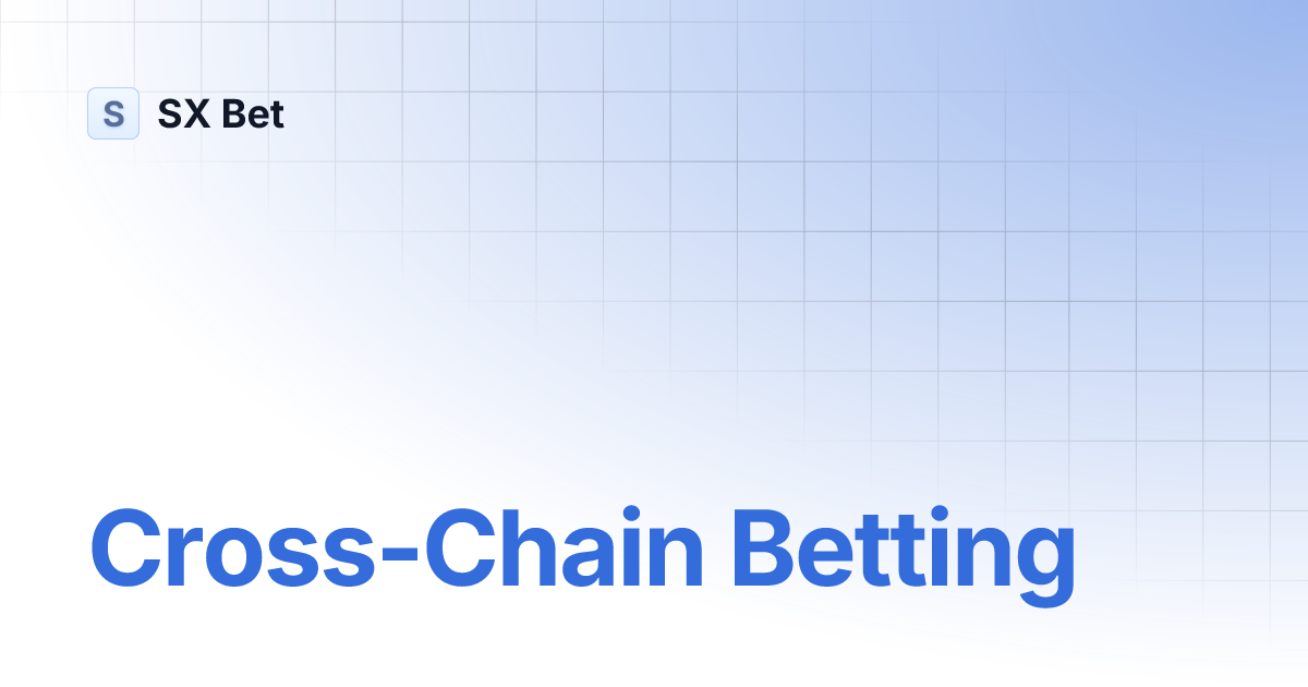 Cross-Chain Betting | SX Bet